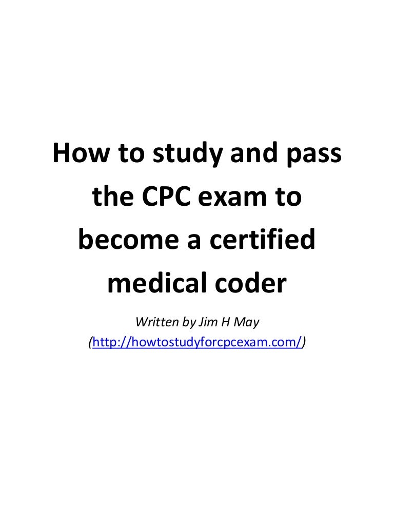 How To Study And Pass The Cpc Exam To Become A Certified medical coder how-to-study-and-pass-the-cpc-exam-to-become-a-certified-medical-coder