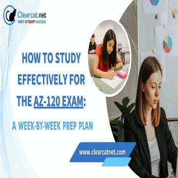 How to Study Effectively for the AZ-120 EXAM.pdf