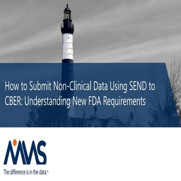 How to Submit Non-Clinical Data to CBER Using SEND : Understanding New ...