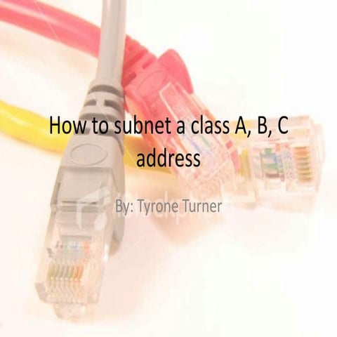How To Subnet A Class A, B | PPTX | Computer Networking | Computing