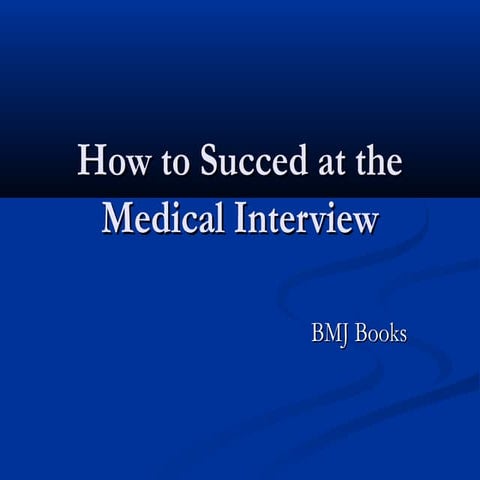 How to succed at the medical interview | PPT