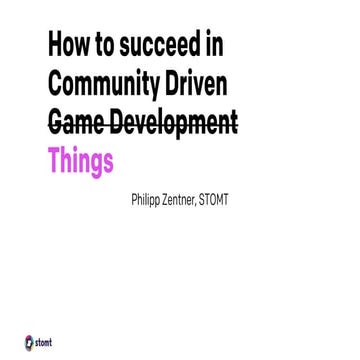 How To Succeed In Community Driven Game Development | PPT