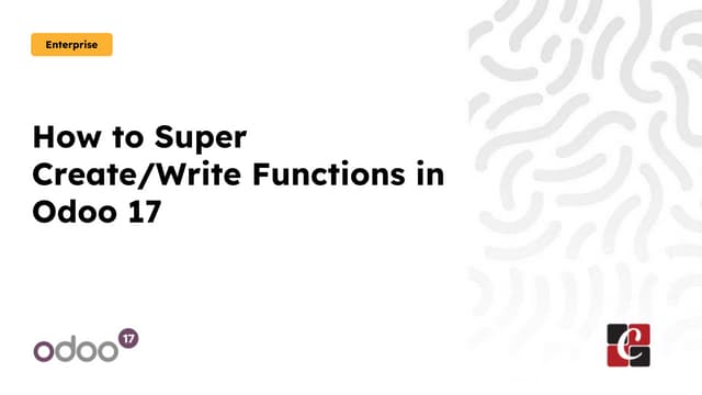 How To Super Create Write Functions In Odoo 17 Ppt