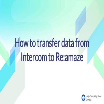 HOW TO SWITCH FROM INTERCOM TO RE_AMAZE.pptx