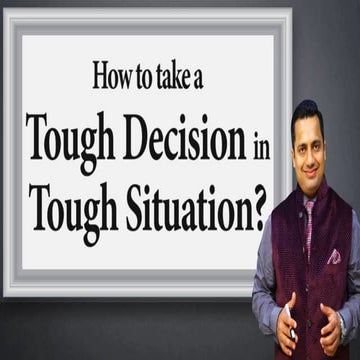 How to take a Tough Decision in Tough Situation Decision Making Skills ...