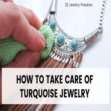 How to take care of turquoise jewelry | PPTX