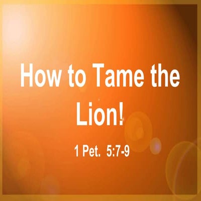 How to tame the lion! | PPT