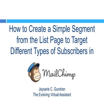 How to Create a Simple Segment from the List Page to Target Different Types of Subscribers in ...