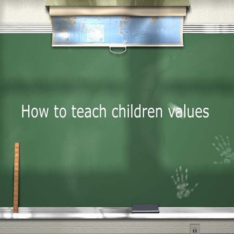 How to teach children values v2 | PPT