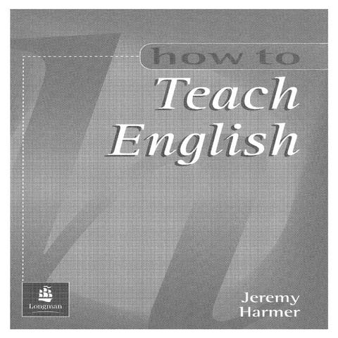 How to teach english by jeremy harmer | PDF