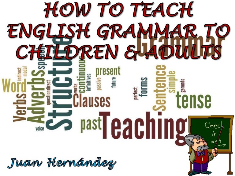 How To Teach English Grammar To Children Adults how-to-teach-english-grammar-to-children-adults