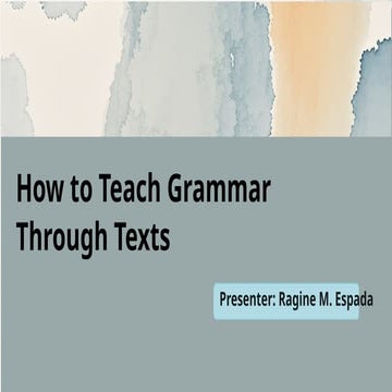 How to Teach Grammar Through Text- Final.pptx