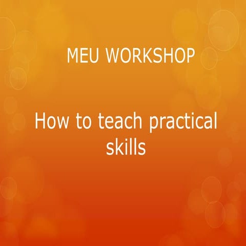 meu-workshop-how-to-teach-practical-skills-ppt