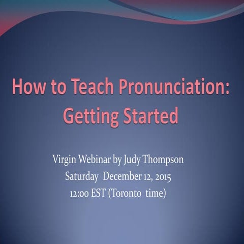 How to Teach Pronunciation: Getting Started | PDF
