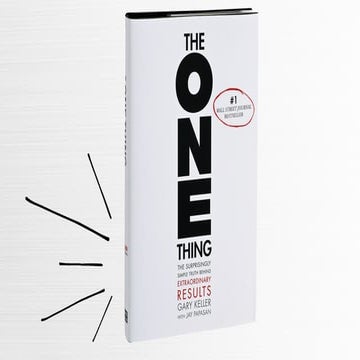 The ONE Thing: The Surprisingly Simple Truth Behind Extraordinary ...