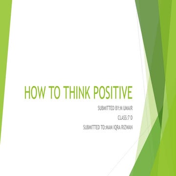 How to think positive | PPTX | Mental Health | Diseases and Conditions
