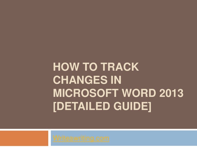 How To Track Changes In MS Word 2013 How To Track Changes In MS Word 2013