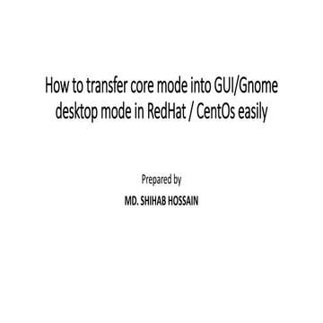 How to transfer core mode into gui in RedHat/centOs | PPTX