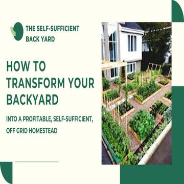 How to Transform Your Backyard into Profitable Self Sufficient Off Grid ...