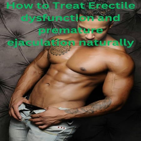 How to treat erectile dysfunction and premature ejaculation.pdf