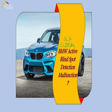 How To Troubleshoot BMW Active Blind Spot Detection Malfunction | PPTX