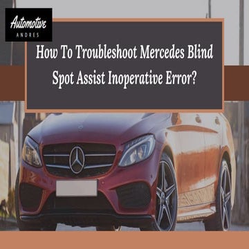 How To Troubleshoot Mercedes Blind Spot Assist Inoperative Error | PPTX