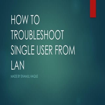 How to Troubleshoot Single user From Lan.pdf