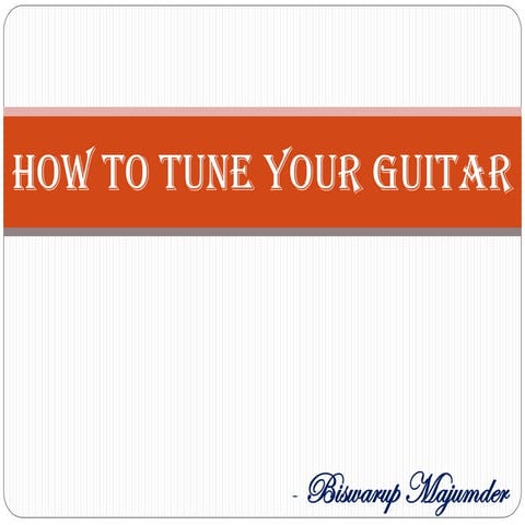 Topic II: How to Tune Your Guitar | PDF | Musicals | Genres