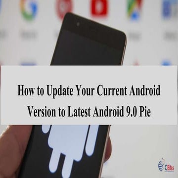 How to update your current android version to latest android 9.0 pie ...