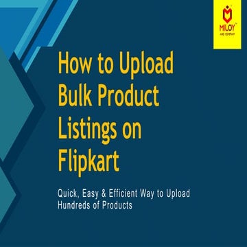 How to Upload Bulk Product Listings on Flipkart | Complete Guide by ...