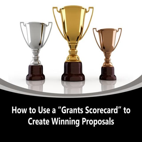 How to Use a “Grants Scorecard” to Create Winning Proposals.pdf