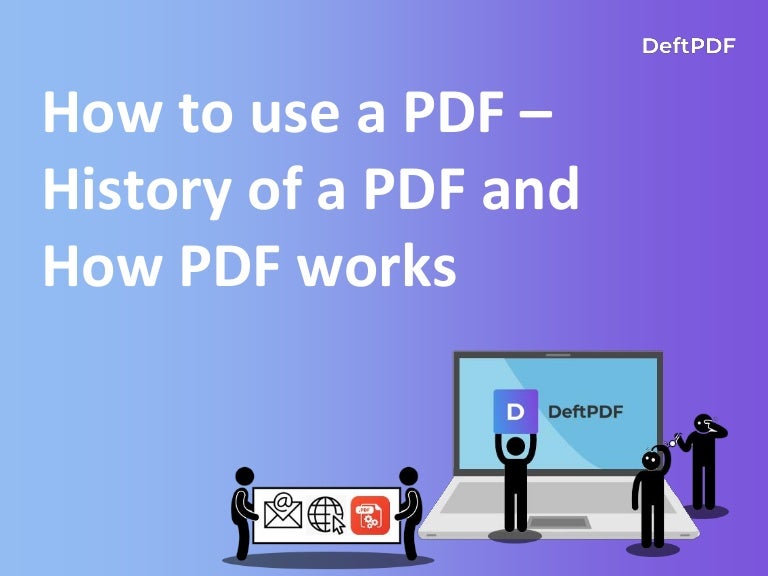 How to use a pdf - PDF History and how it works