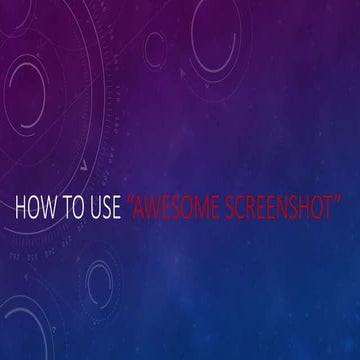 How to use Awesome Screenshot | PPT