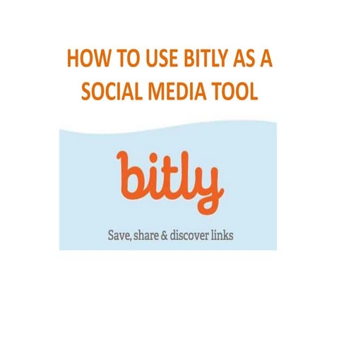 How to use bitly as a social media tool | PPT