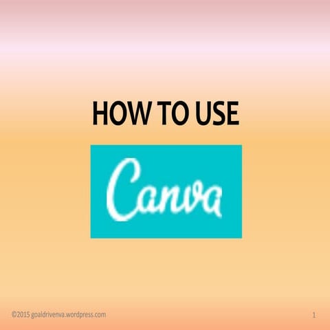 Canva Tutorial: How to Create Awesome Graphics Even Without Design ...
