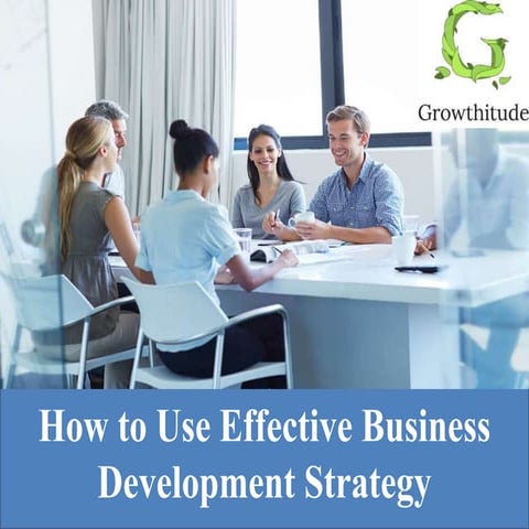 How to Use Effective Business Development Strategy | PPT