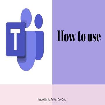EASY TUTORIAL OF HOW TO USE G-TEAMS BY: FEBLESS HERNANE | PPTX