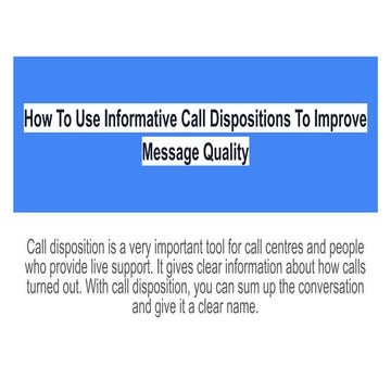 How To Use Informative Call Dispositions To Improve Message Quality.pdf
