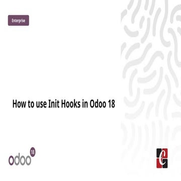 How to use Init Hooks in Odoo 18 - Odoo Slides | PPTX