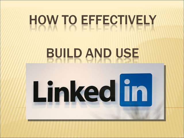 How To Use Linked In Effectively Ppt 5509