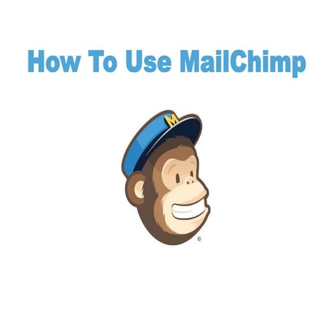 How To Use MailChimp | PPT