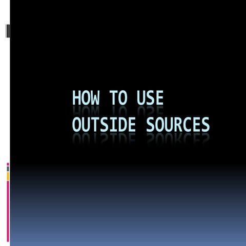 How To Use Outside Sources | PPTX