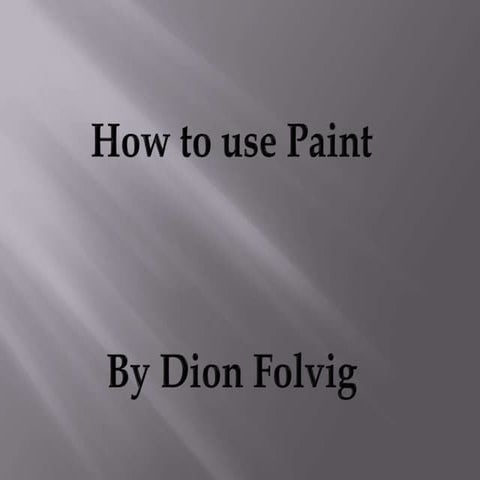 How to use paint. | PPT