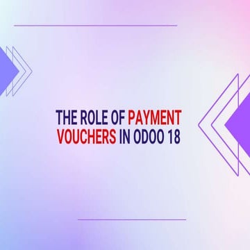 How to Use Payment Vouchers in Odoo 18. | PPTX