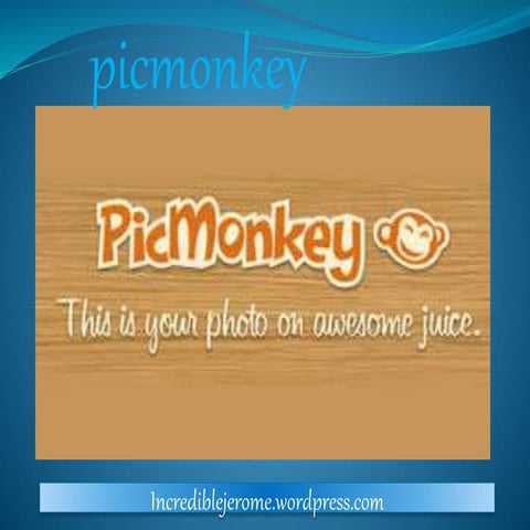 How to use picmonkey by jerome vilamor | PPT