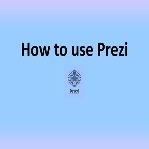 How to use Prezi | PPT