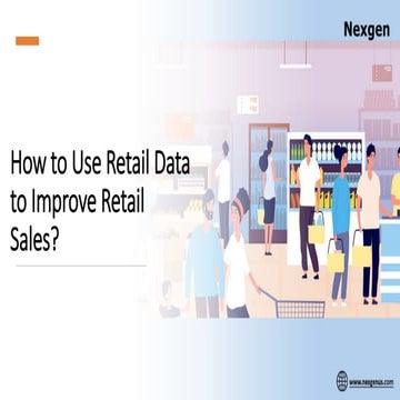 How to Use Retail Data to Improve Retail Sales.pptx