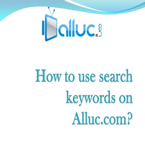 How to use search keywords on alluc? | PPT