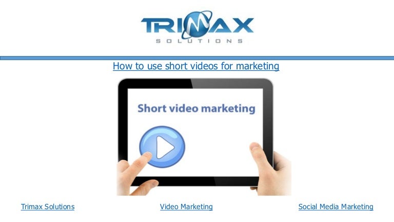How to use short videos for marketing