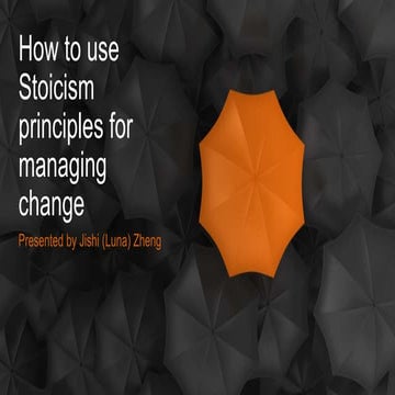How to use stoicism principles for managing change | PPTX